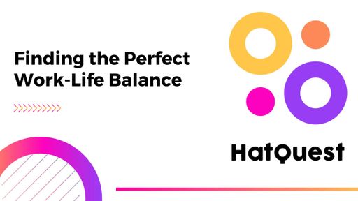 Finding the Perfect Work-Life Balance
