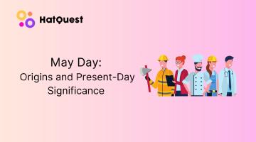 May Day: Origins and Present Day Significance