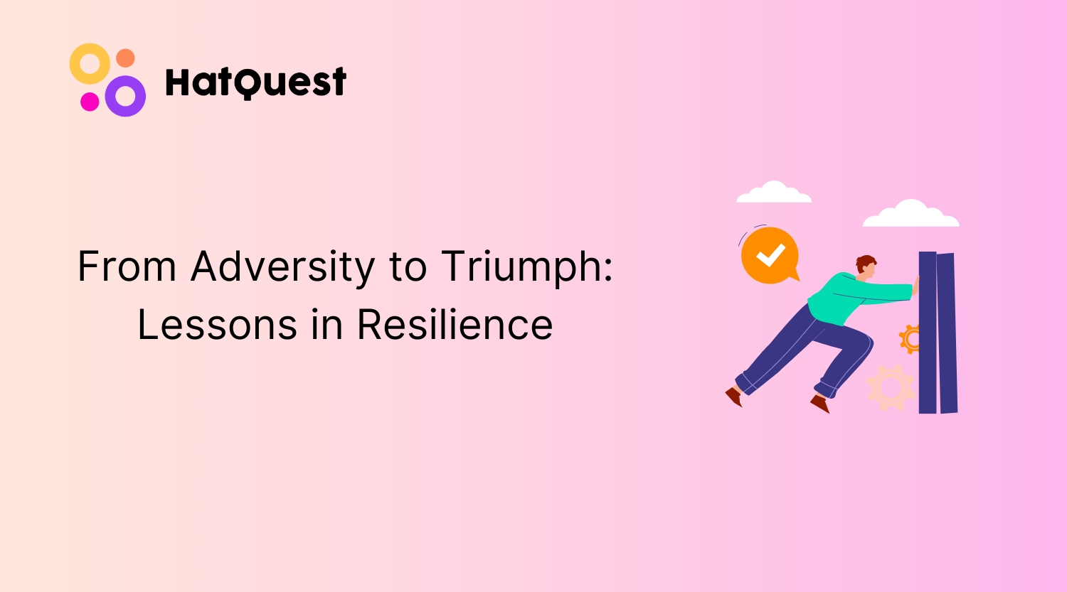 From Adversity to Triumph: Lessons in Resilience